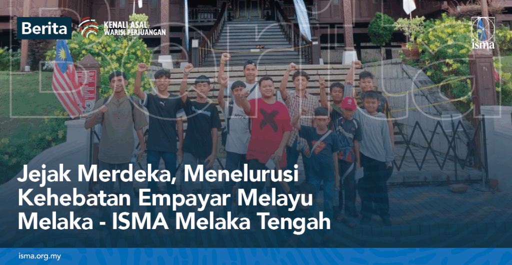 Jejak Merdeka, Menelurusi Kehebatan Empayar Melayu Melaka